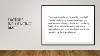 Energy expenditure and BMR | PPTX