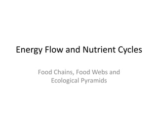 Energy flow and nutrient cycles | PPT