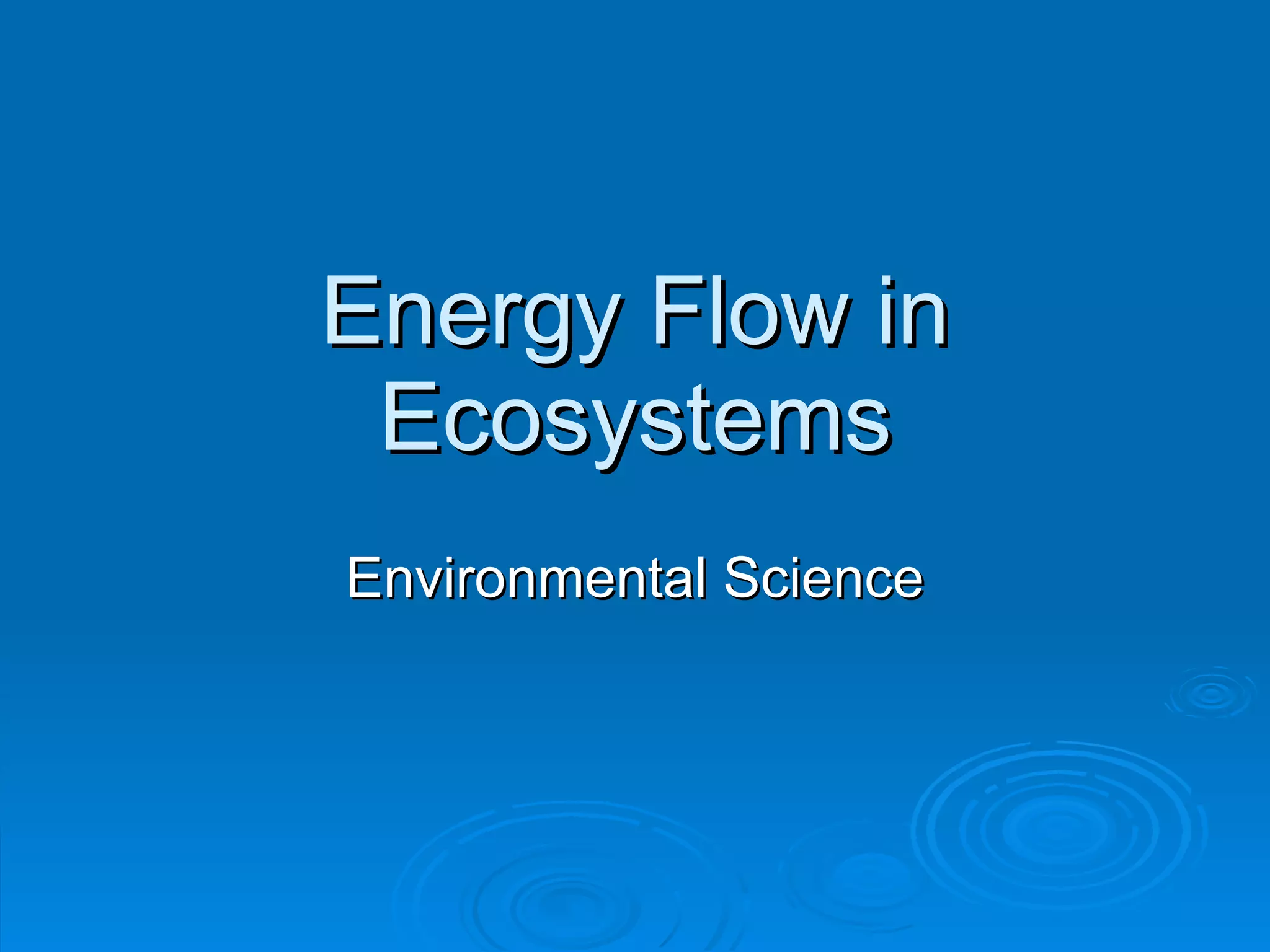 Energy flow in ecosystems | PPT