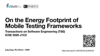 On the Energy Footprint of Mobile Testing Frameworks | PPT