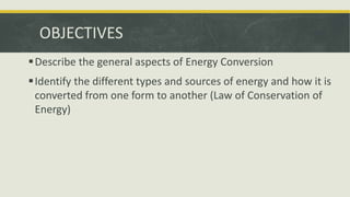 ENERGY FORMS AND ENERGY CONVERSIONS.pptx