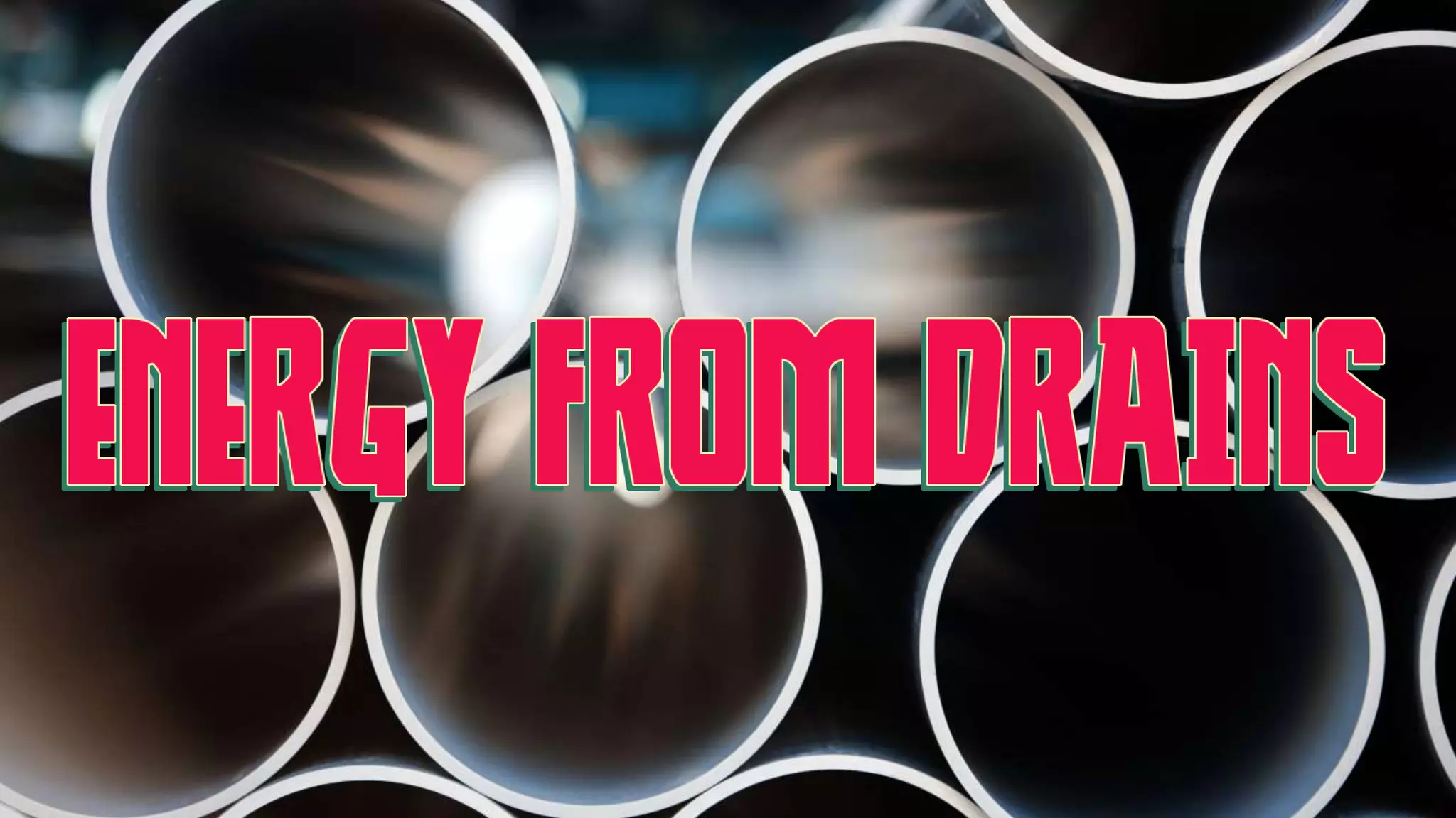 Energy from drain (lucid pipe) | PPTX