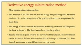 -ENERGY MINIMIZATION-METHODS-DERIVATIVE AND NON DERIVATIVE METHODS | PPTX