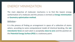 Energy minimization methods - Molecular Modeling | PPTX
