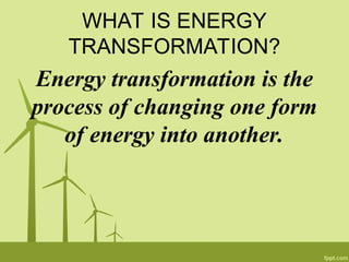forms of energy and its transformation.ppt