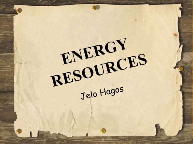 Energy resources | PPTX | Geology | Science