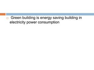 Energy saving in green building | PPTX