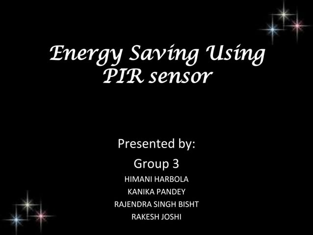 Energy saving using pir sensor | PPTX
