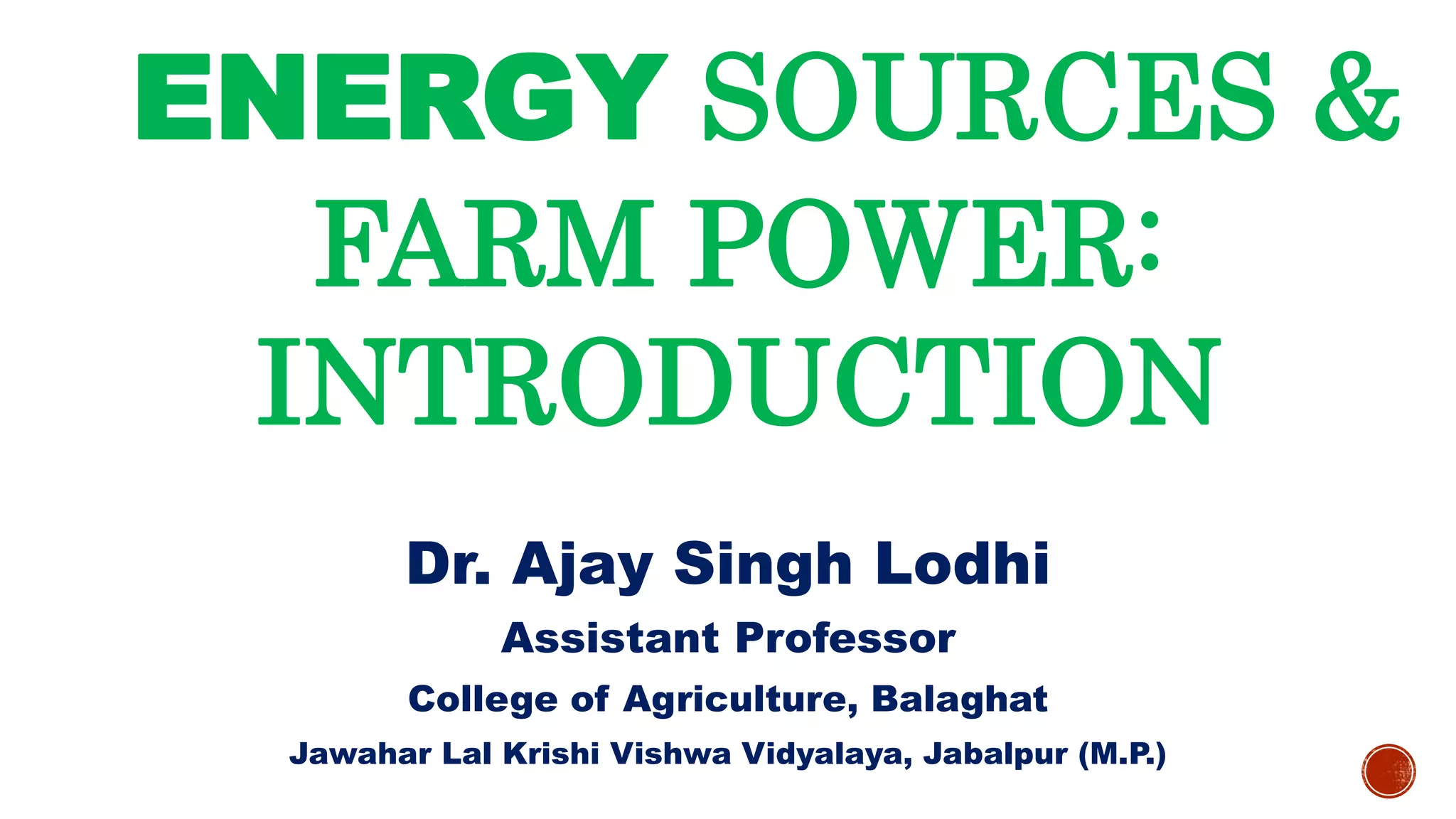 Energy Sources & Farm Power: Introduction.pptx