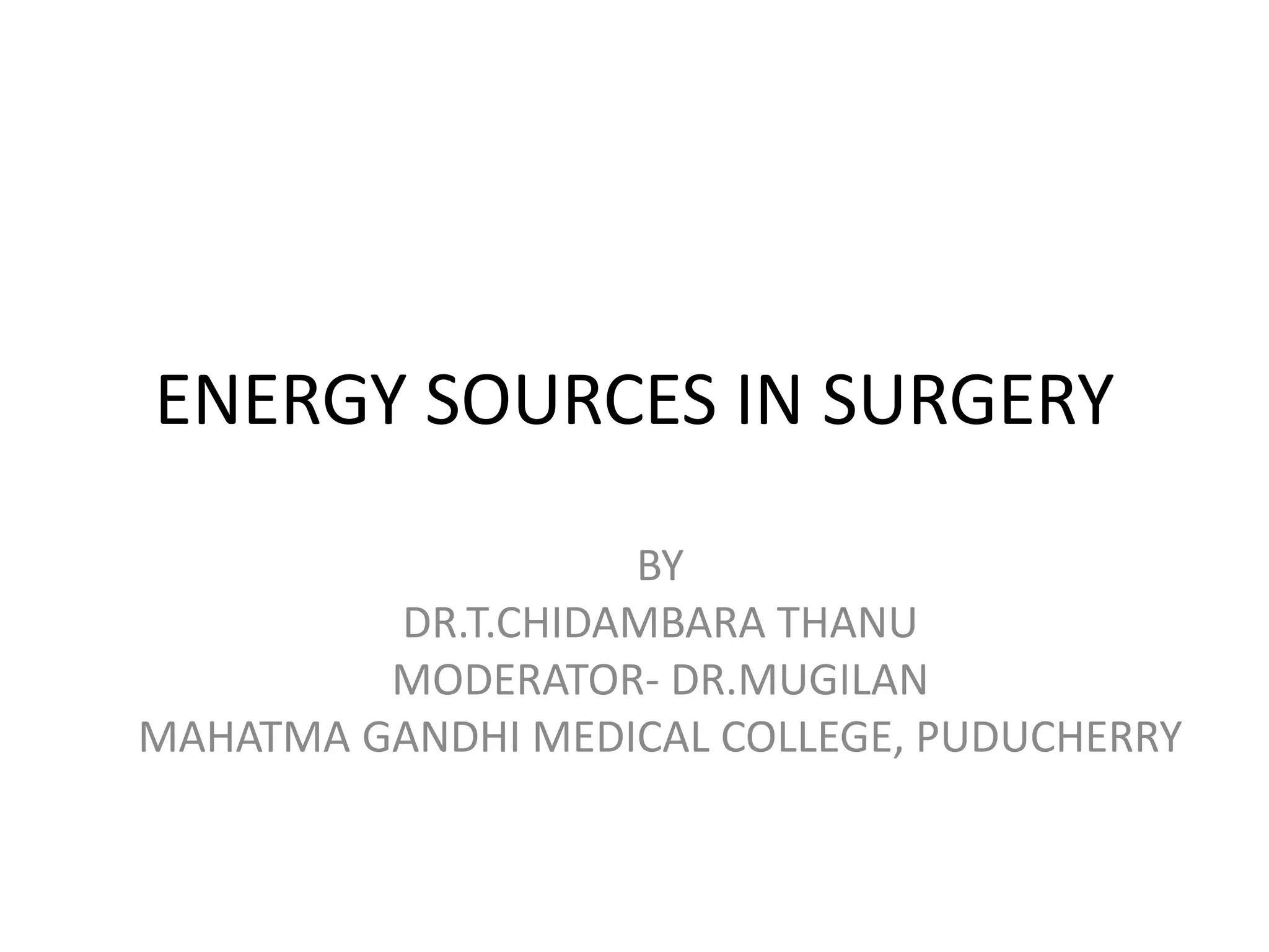 Energy sources in surgery | PPTX