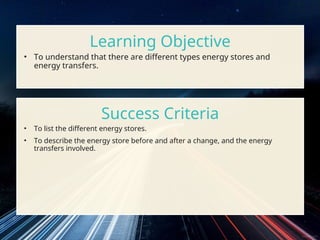 Energy Stores and transfer physic year 7.ppt