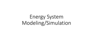 Energy System Modeling for energy system analysis | PDF | Civil Engineering Industry | Industries