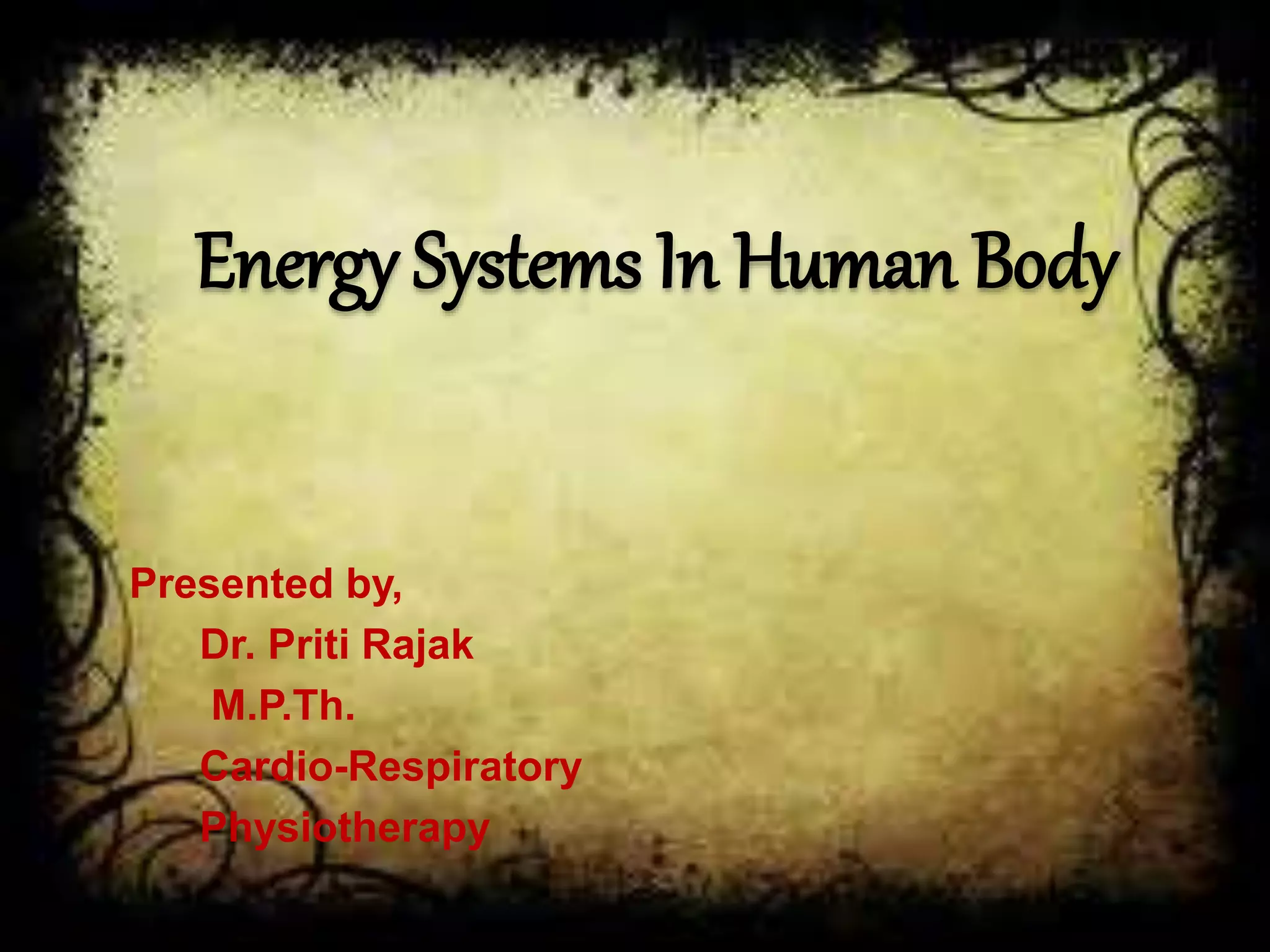 Energy systems in human body by arianaacardiorespiratory | PPTX