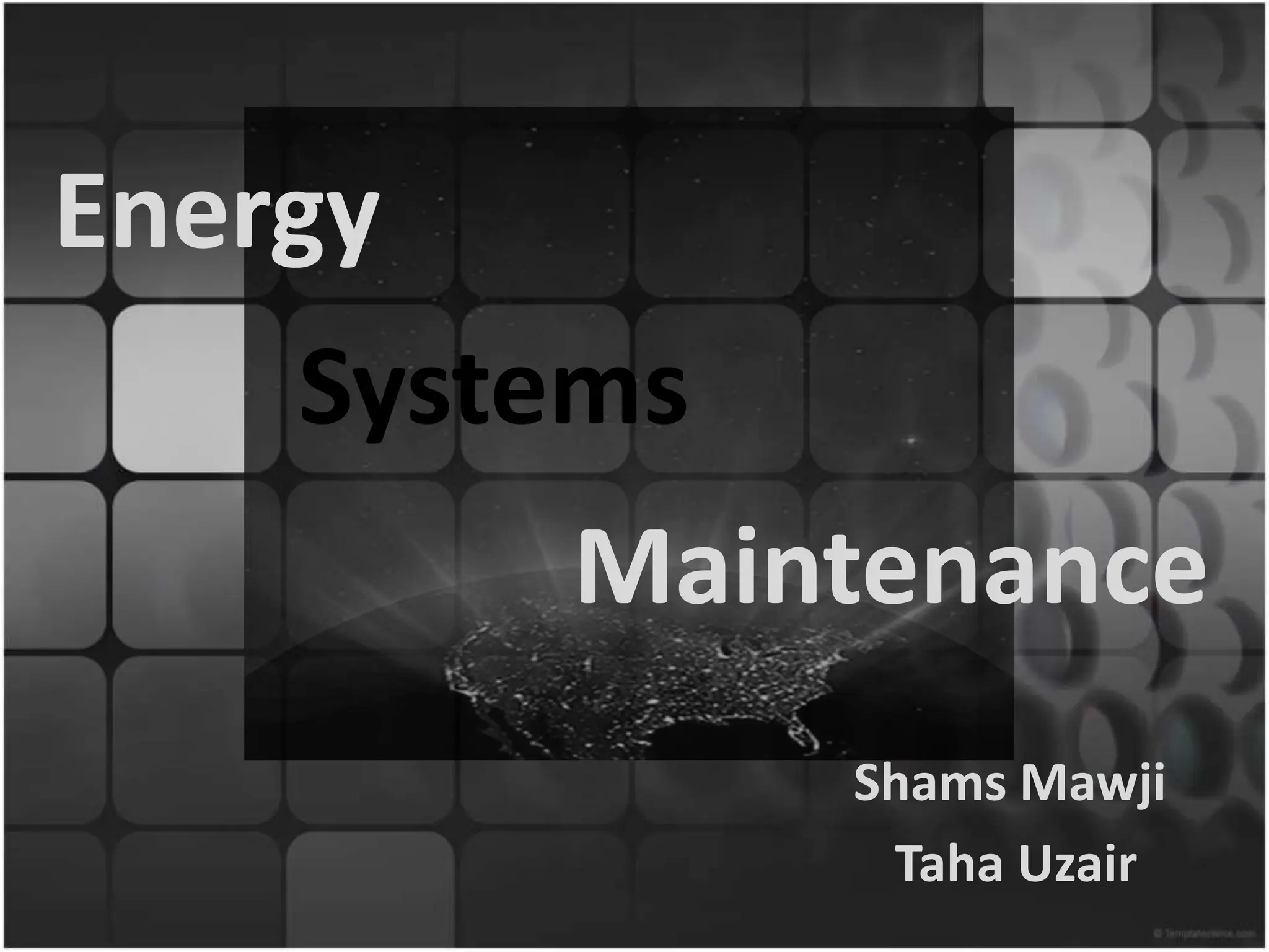 Energy Systems & Maintenance - Class Presentation | PPTX