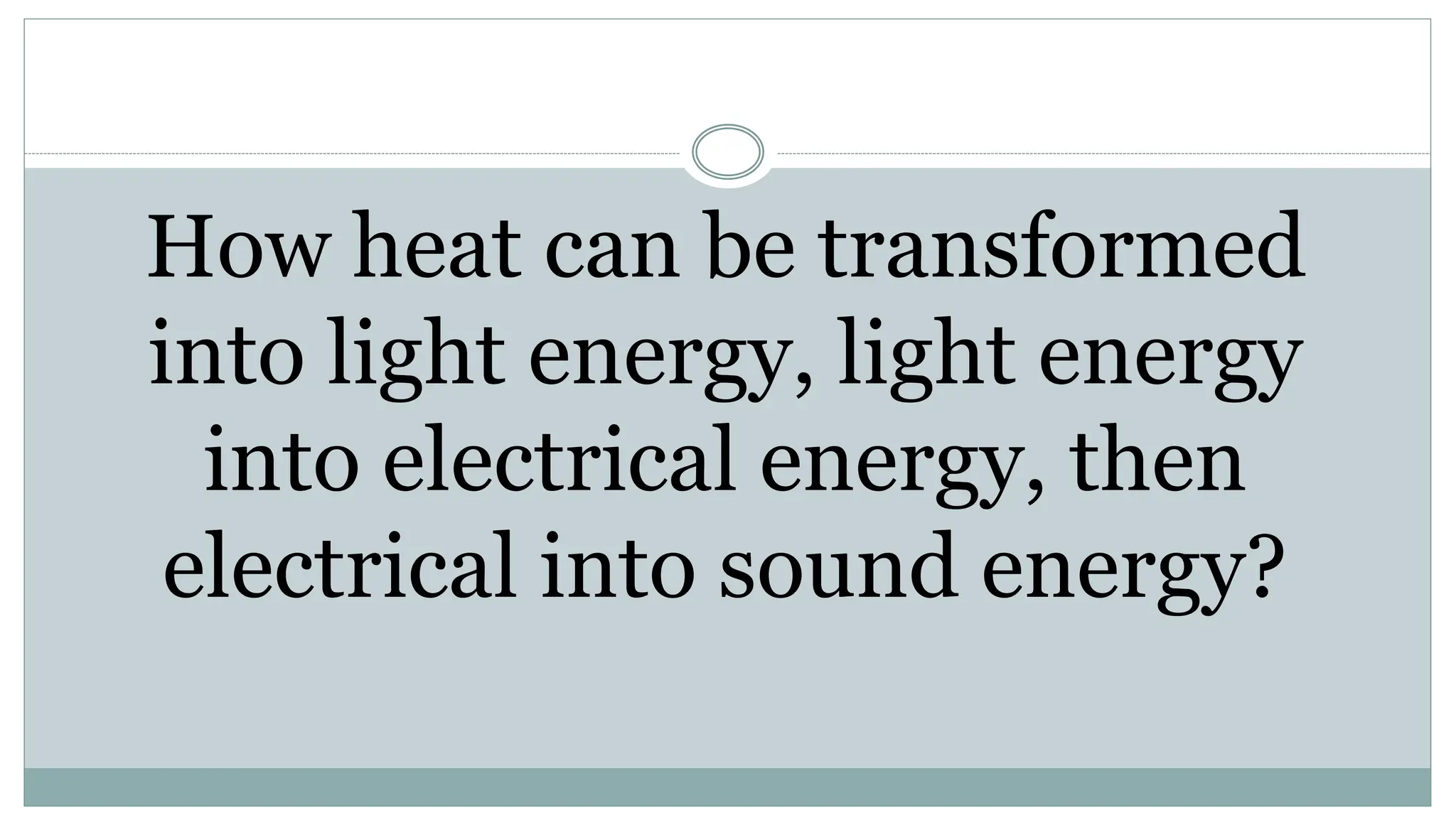 SCIENCE 6 THIRD QUARTER LESSON- ENERGY TRANSFORMATION | PPTX