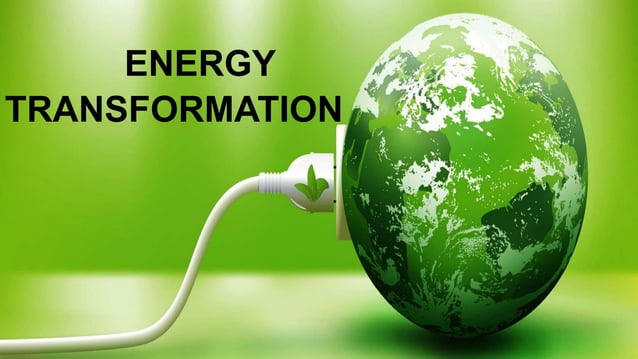 Energy transformation (1) | PPTX | Physics | Science