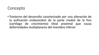 ENFERMEDAD DE BLOUNT O TIBIA VARA .pptx