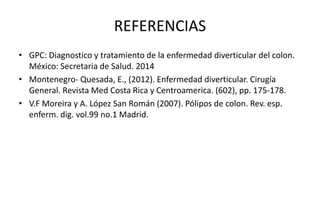 Enfermedad diverticular y poliposis | PPTX