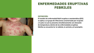 ENFERMEDADES ERUPTIVAS DDEMO CRACTRYYSTR | PPTX