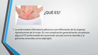 Enfermedad inflamatoria pelvica | PPTX
