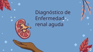 ENFERMEDAD RENAL AGUDA diapositivas.pptx