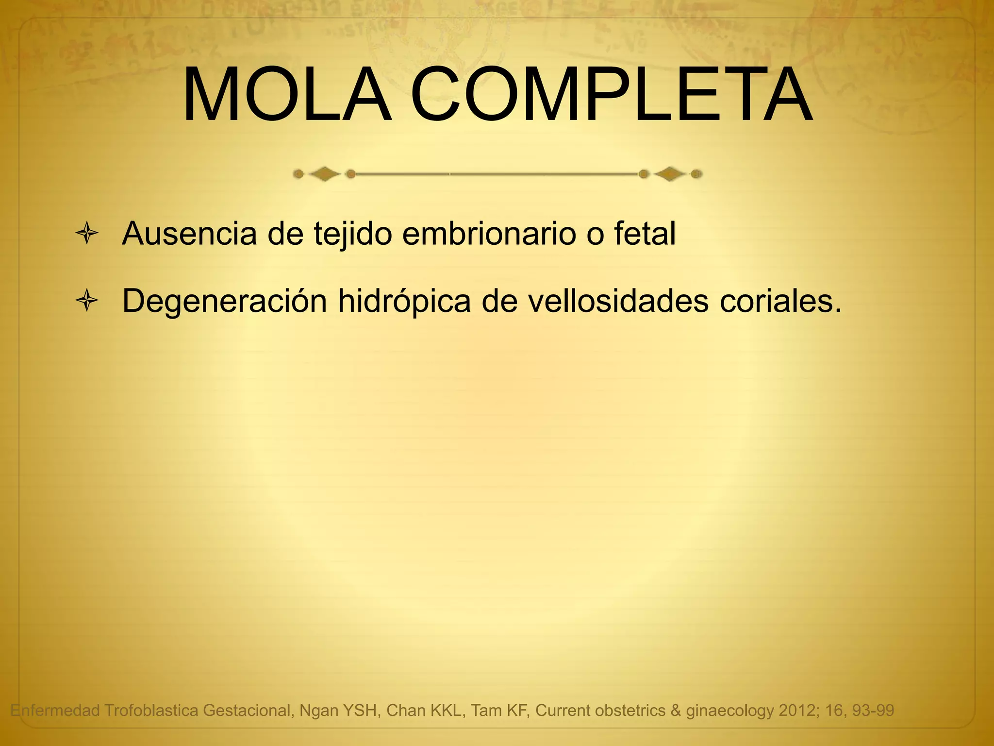 Mola hidatidiforme, Mola parcial, Mola completa, Enfermedad ...