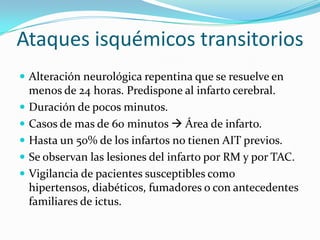 Enfermedad vascular cerebral Isquemica | PPTX