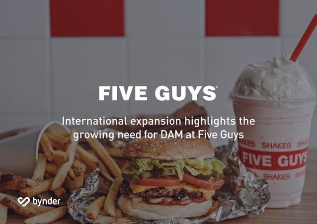 Five Guys customer story: How international expansion highlighted the growing need for DAM | PPT