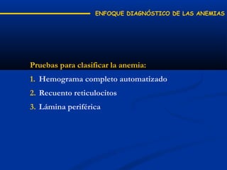 ENFOQUE DIAGNOSTICO DE ANEMIAS | PPT