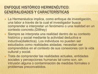 Enfoque histórico – hermenéutico | PPTX