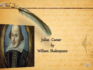 Julius Caesar by William Shakespeare | PPTX