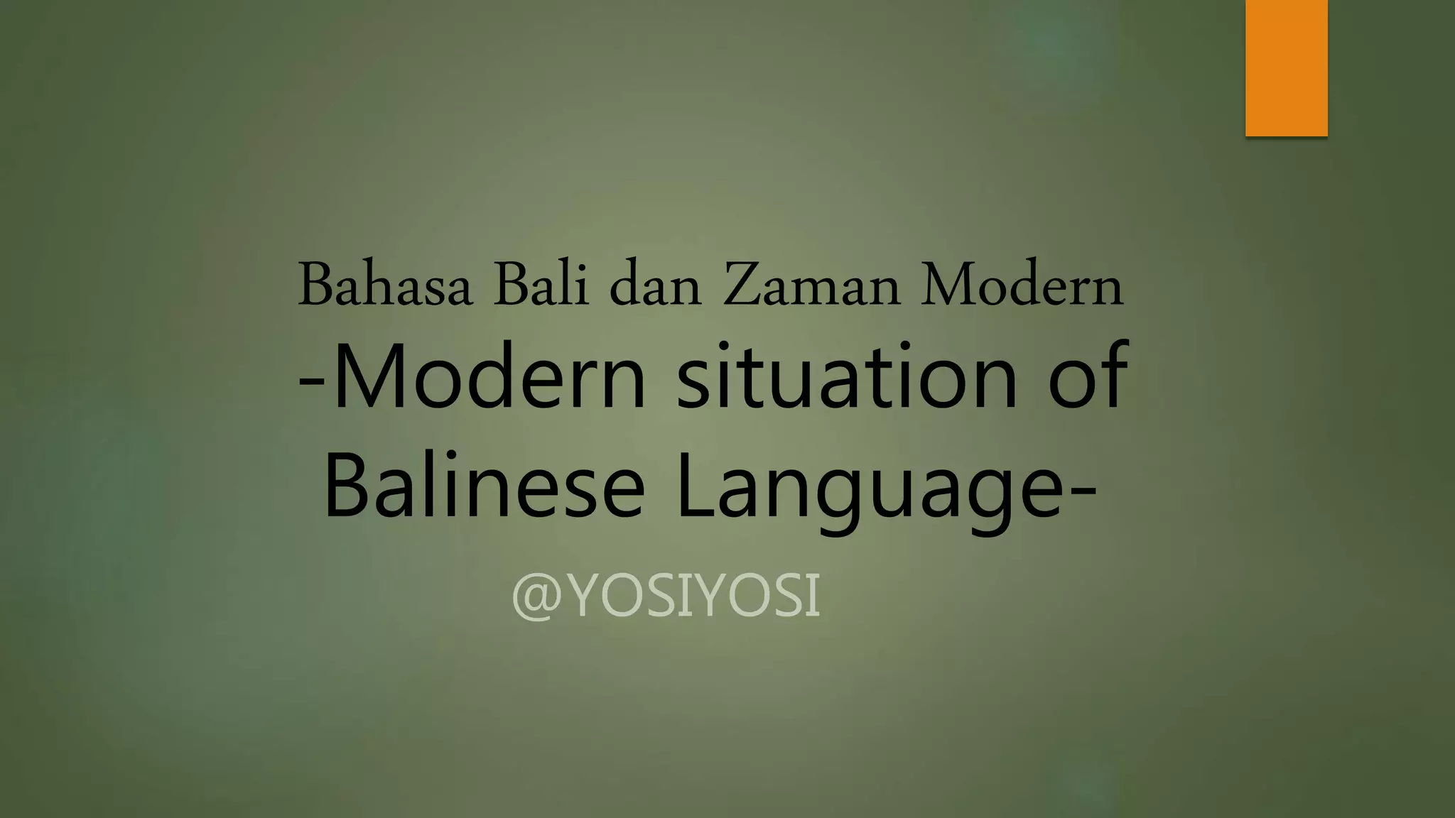Modern situation of Balinese Language | PPT