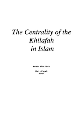 The Centrality of the Khilafah in Islam | PDF