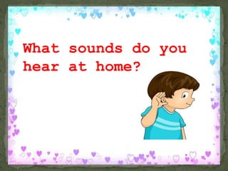 English-Quarter1-Week2- Day1_sounds we hear | PPTX