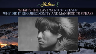 The Story of Keesh Analysis - Stations 1, 2, and 3 - Grade 10 Lesson | PPTX