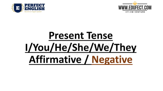 Simple Present Tense - Affirmative and Negative | PPT