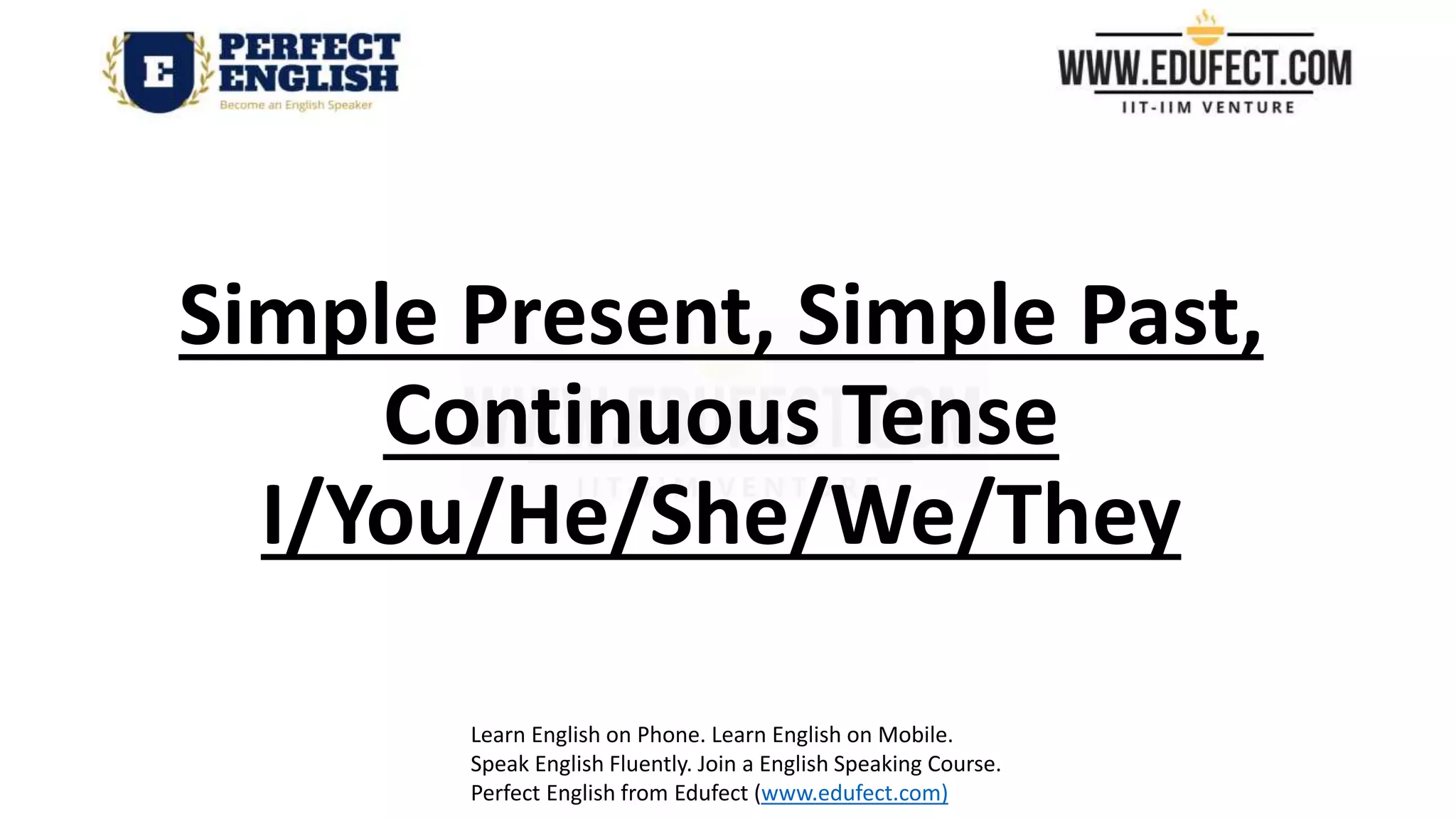 Simple Present, Simple Past, Present Continuous Tense | PPT