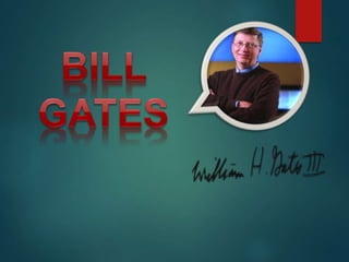 Presentation about Bill Gates | PPT