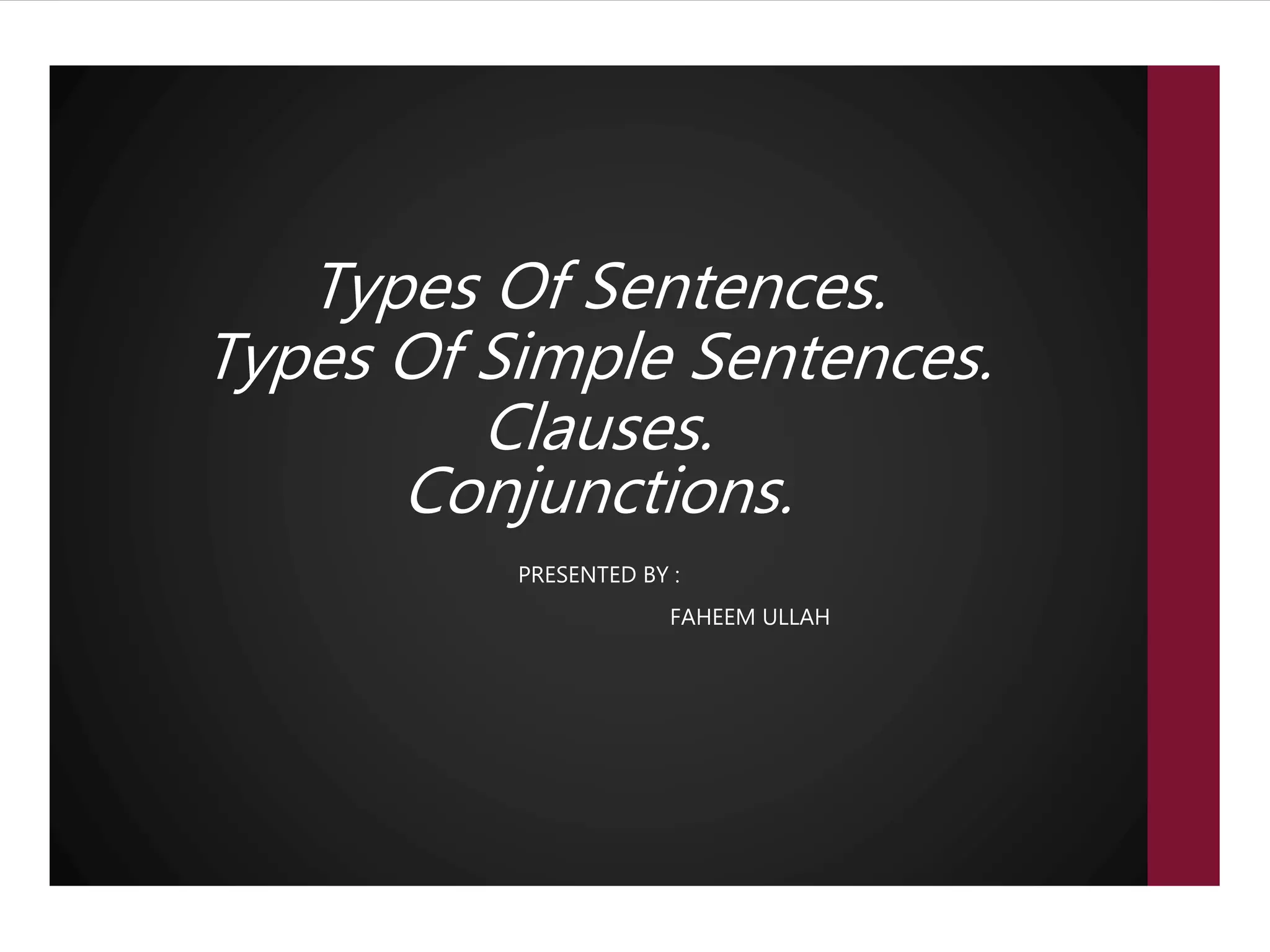 Types Of Sentences. Types Of Simple Sentences. Clauses. Conjunctions. | PPT