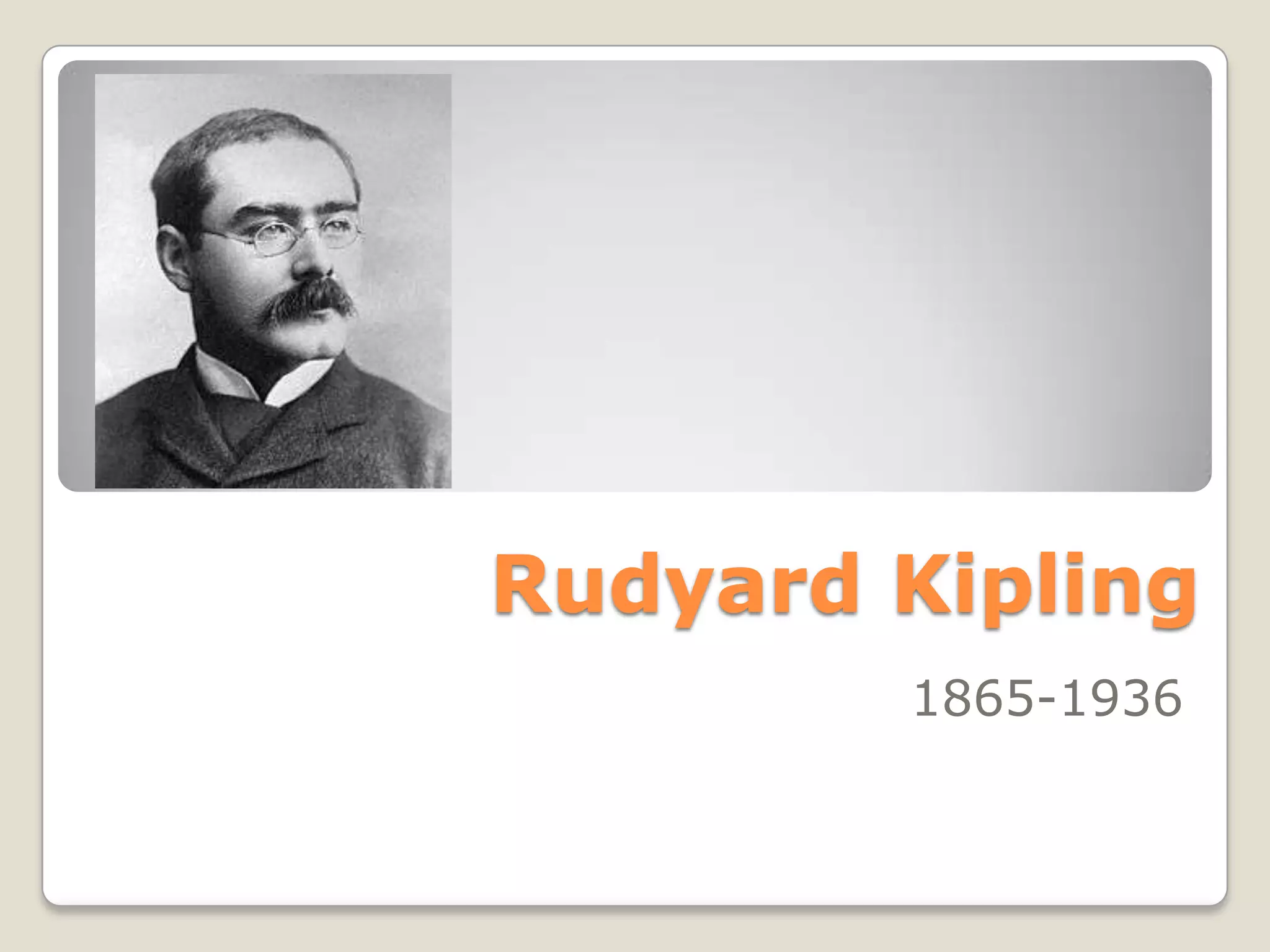 Eng 102 rudyard kipling2 6pm | PPT
