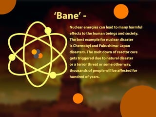 Nuclear power: boon or bane? | PPTX