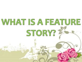 Feature Writing | PPTX