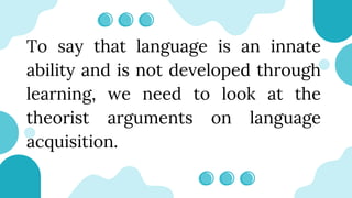 Eng2-Group-4.pdf Innateness Controversy BSED 1 | PPT