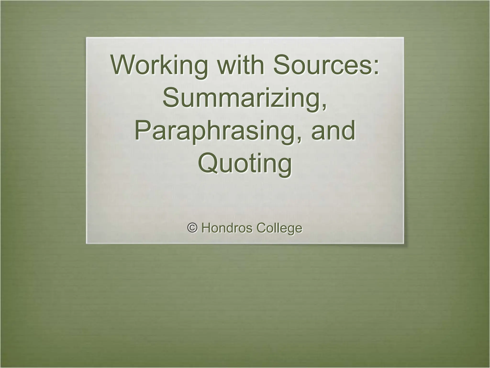 ENG200 Lesson - Working with Sources - Summary, Paraphrase, Quotation ...
