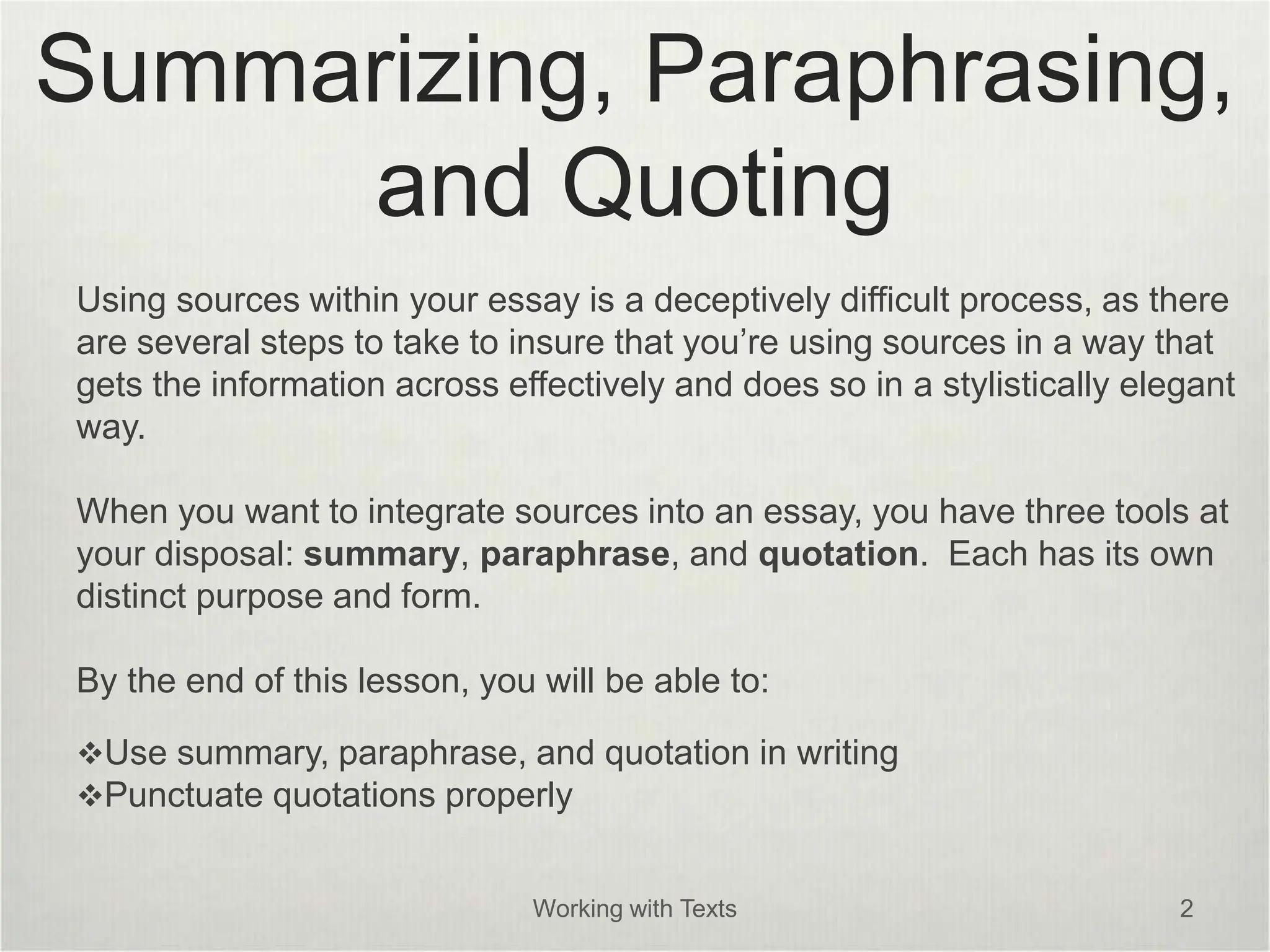 ENG200 Lesson - Working with Sources - Summary, Paraphrase, Quotation.ppt