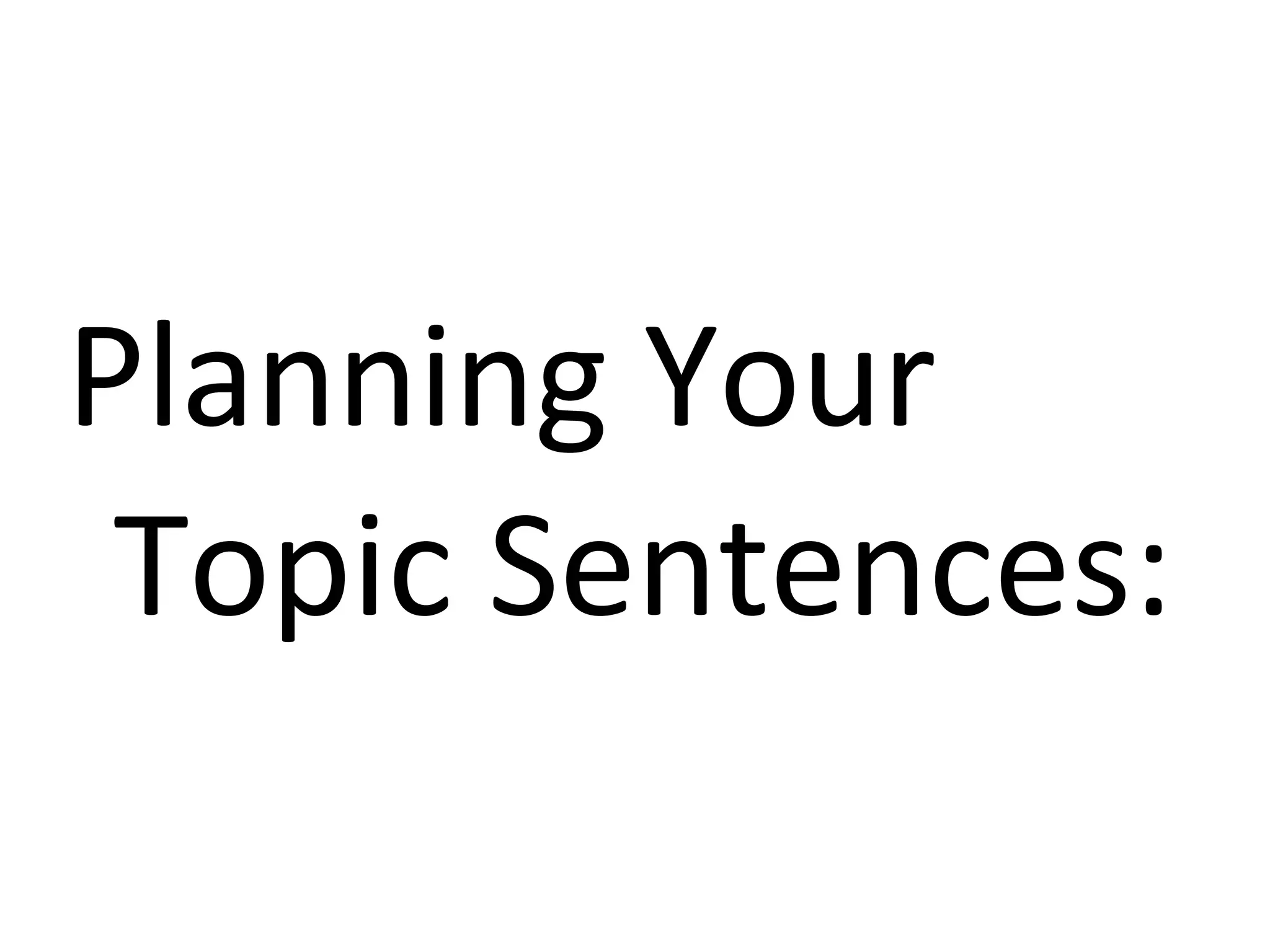 HOW TO WRITE EFFECTIVE TOPIC SENTENCES? | PPT