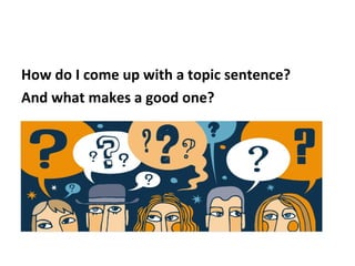 HOW TO WRITE EFFECTIVE TOPIC SENTENCES? | PPT