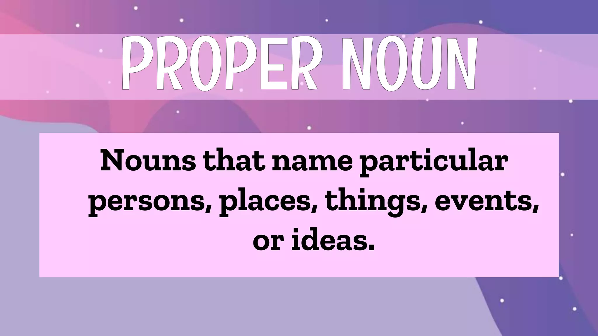 Common and Proper Nouns | PPTX