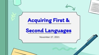 Acquiring First & Second Languages | PDF | Parenting Babies and ...