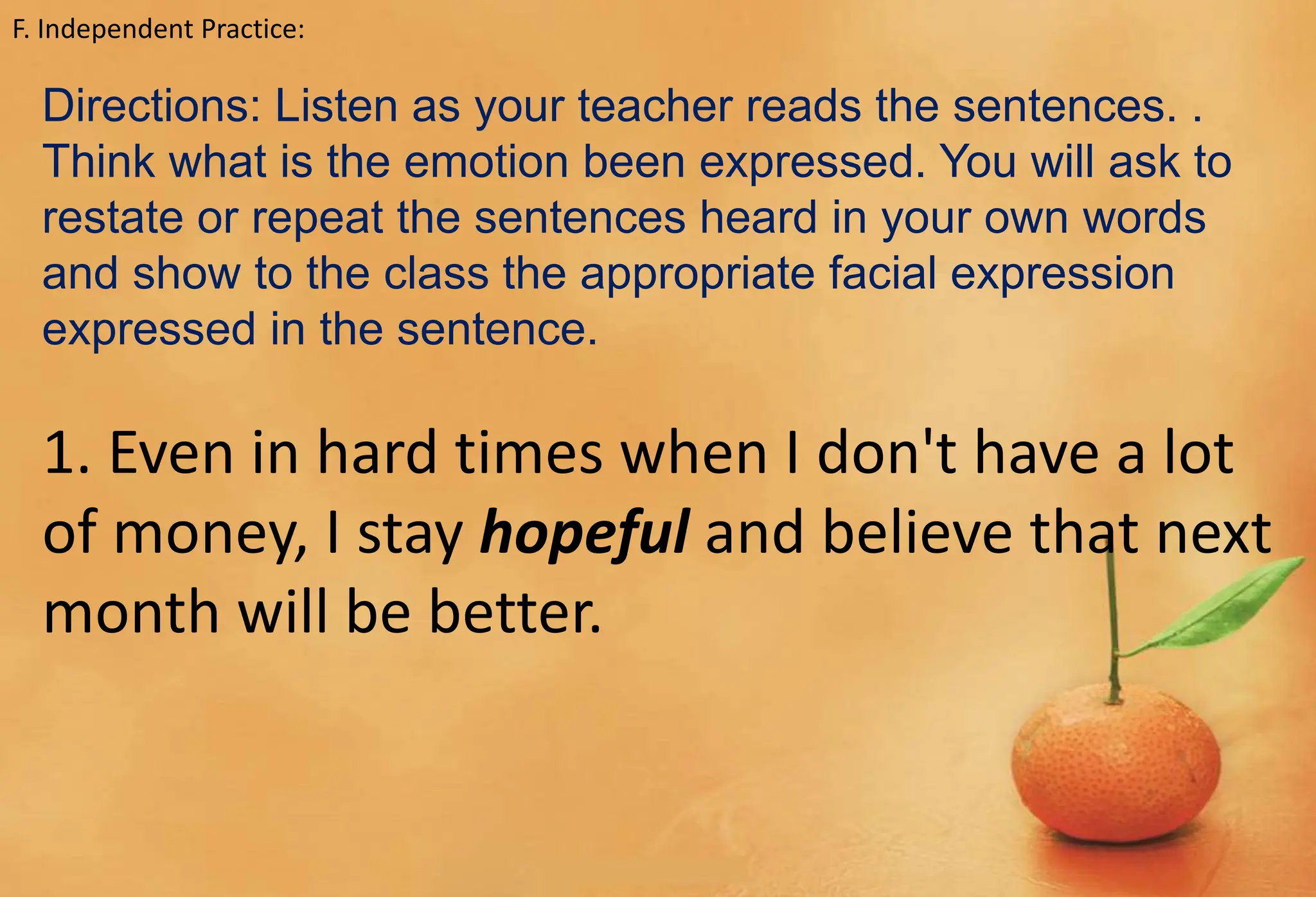 ENG 5 Q4 WEEk 1 DAY 1 Restate sentences heard in one’s own words. Use ...